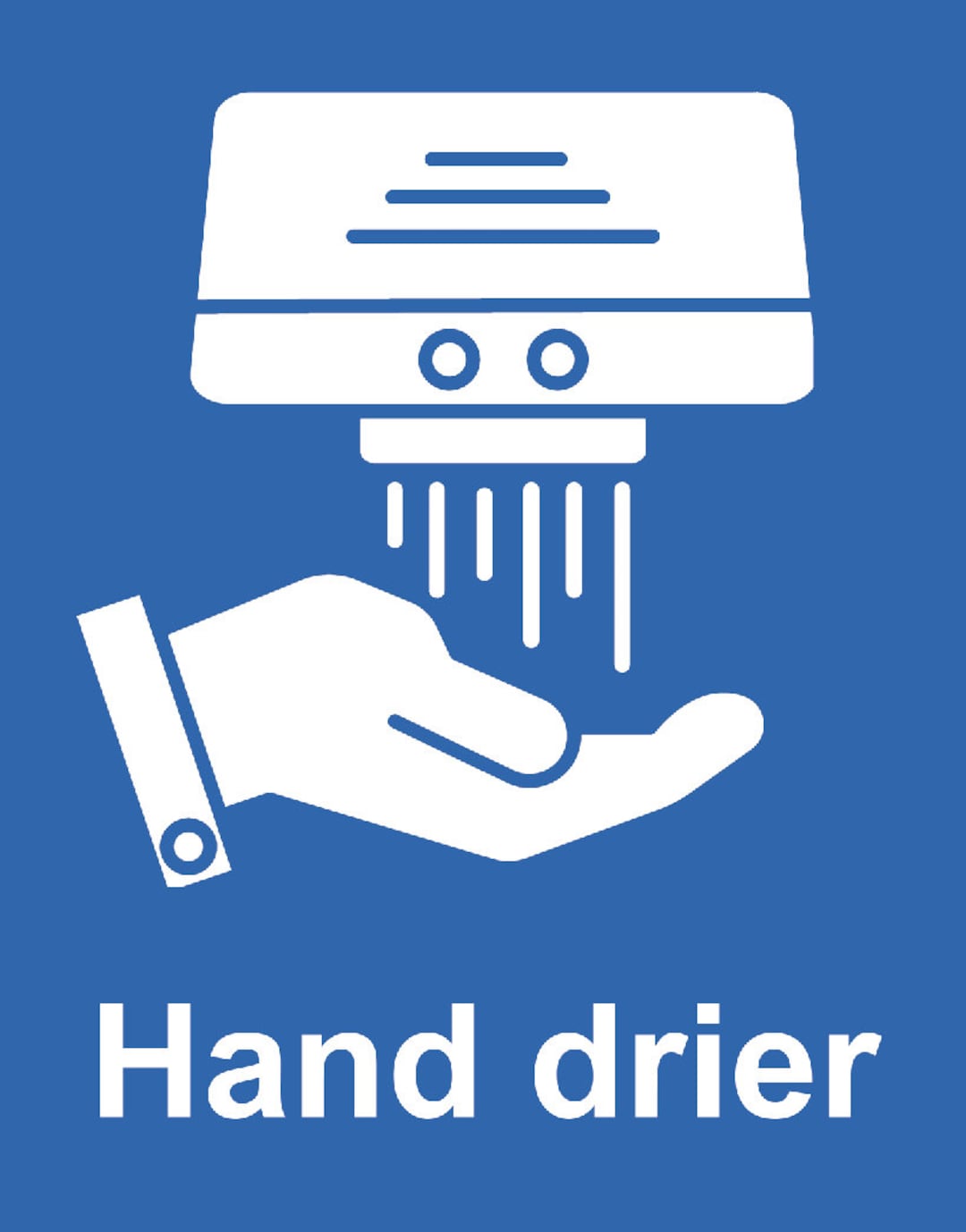 Toilet Rest Room Hand Drier Dryer Blue Notice Sign Self Adhesive Gloss ...