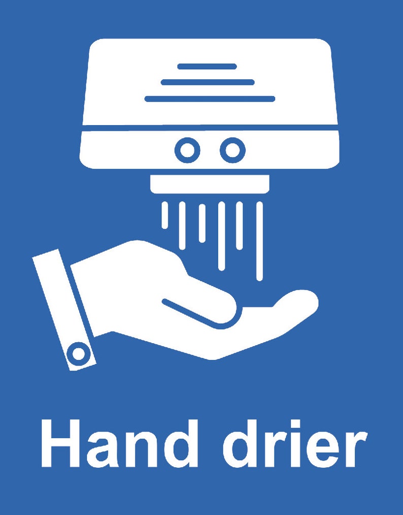 Toilet Rest Room Hand Drier Dryer Blue Notice Sign Self Adhesive Gloss ...