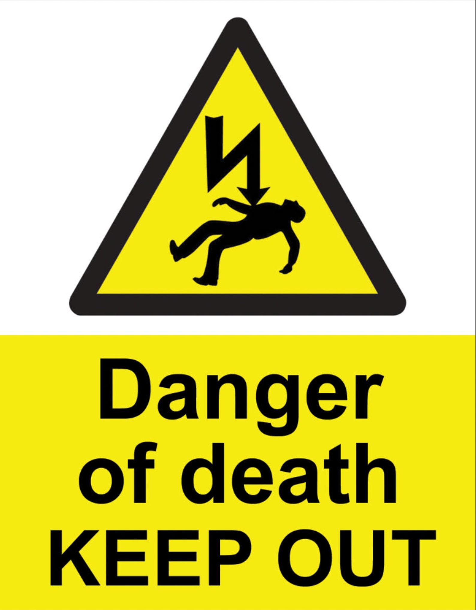 Danger of Death Keep Out Warning Mandatory Yellow Notice Sign External ...