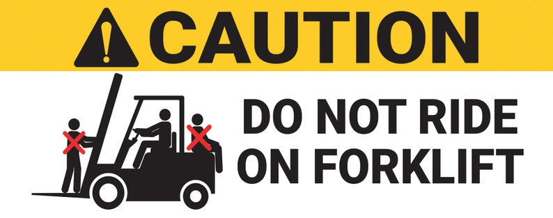 Do Not Ride on Forklift Health Safety Vehicle Fork Lift Warning Notice ...