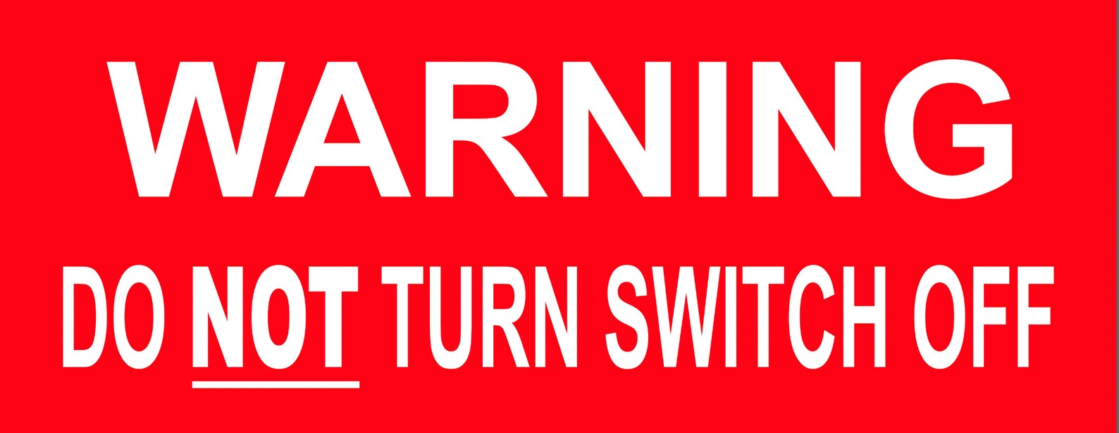 Warning Do Not Turn off Switch Computer Etc Retail Shop Business Notice ...