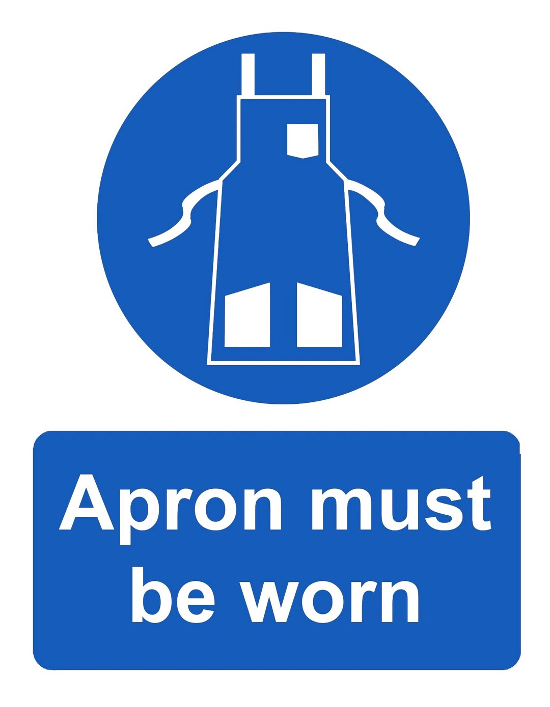 Apron Must Be Worn Cooking Kitchen Mandatory Notice Blue Industrial ...