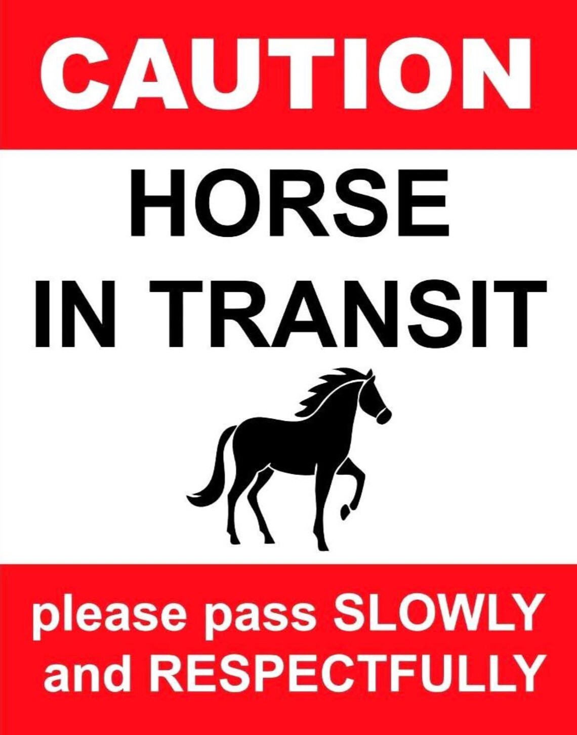 Caution Horse in Transit Please Pass Slowly and Respectfully Horse Box ...