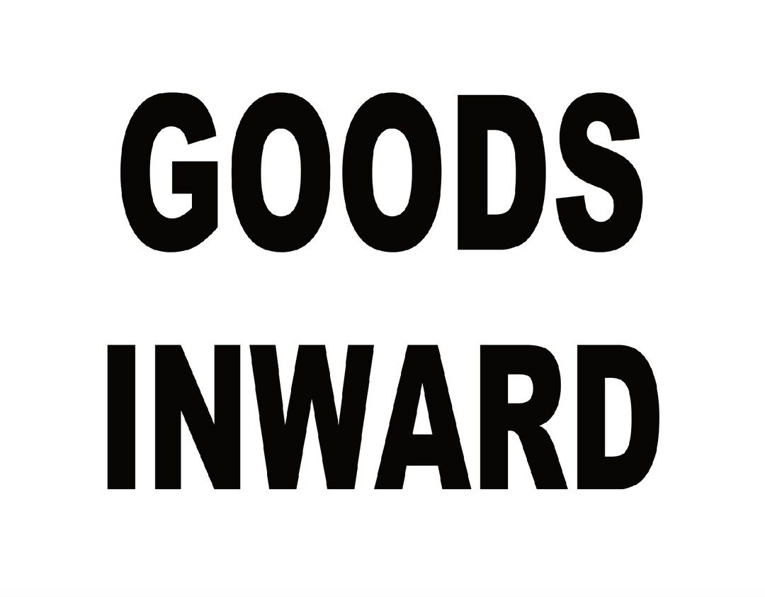 Goods Inward Inwards Signage Sign Notice Retail Business Office A Size ...