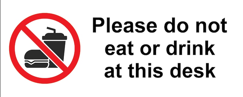 Polite Notice Sign Please Do Not Eat or Drink at the Desk Work Office ...