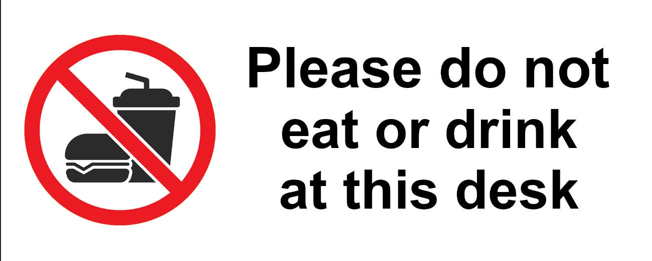 Polite Notice Sign Please Do Not Eat or Drink at the Desk Work Office ...