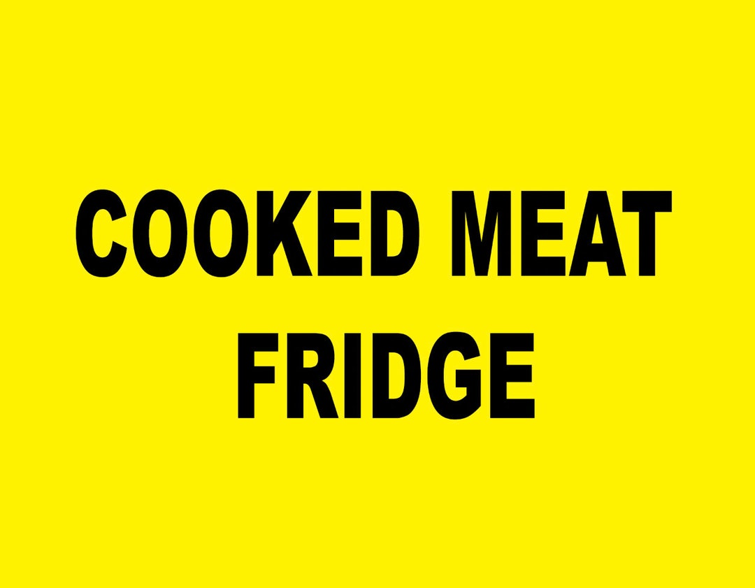 Cooked Meat Fridge Fridge Warning Advisory Notice Safety and Food ...