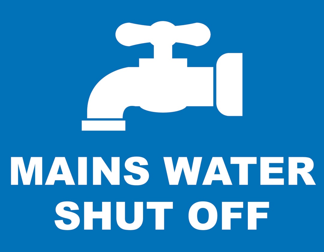 Blue Water Mains Shut off Valve Notice Business Sign Signage Self ...