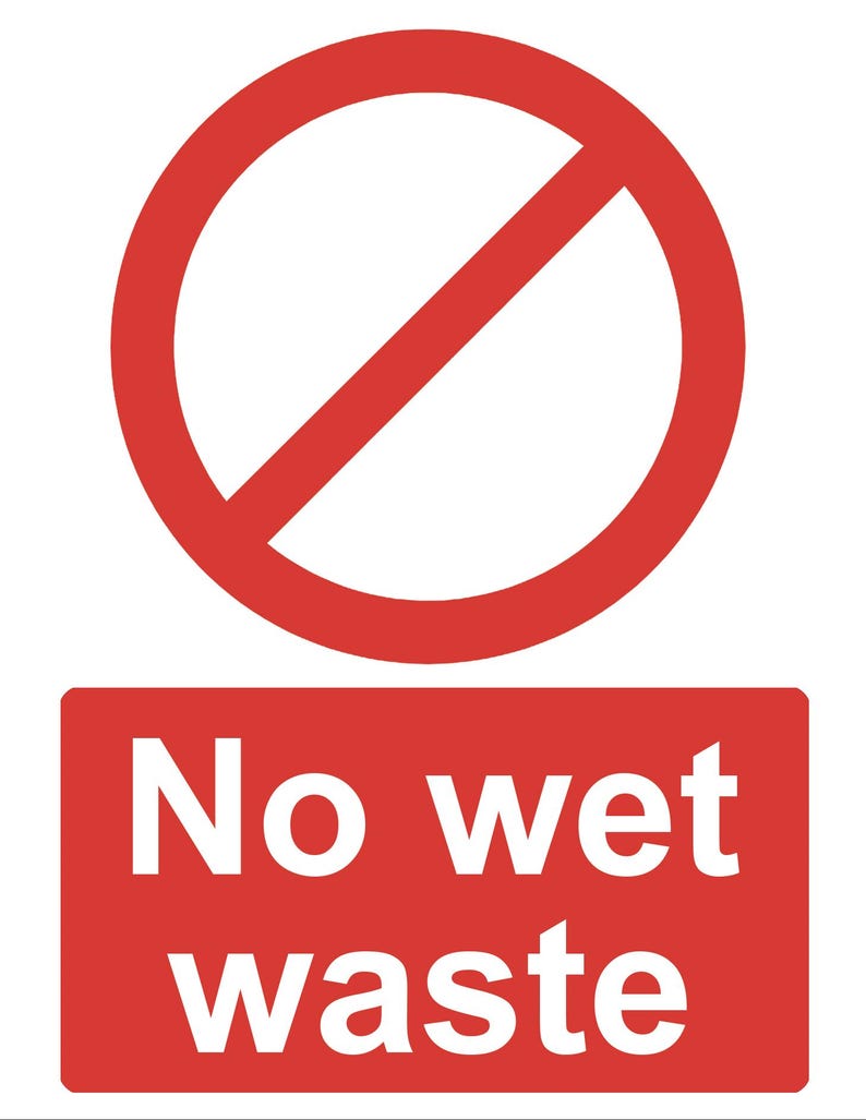 No Wet Waste Warning Notice Sign Business Pub Cafe Retail Self Adhesive ...