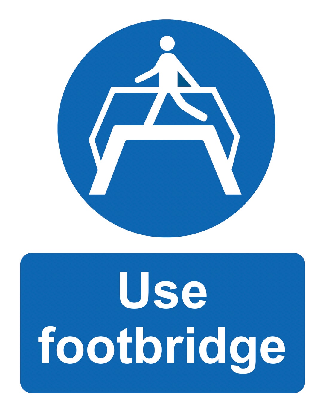 Use Footbridge Foot Bridge Sign Signage Notice Mandatory Business ...