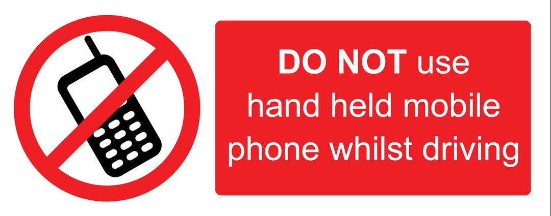 Do Not Use A Hand Held Mobile Phone Whilst Driving Car Vehicle Sign ...