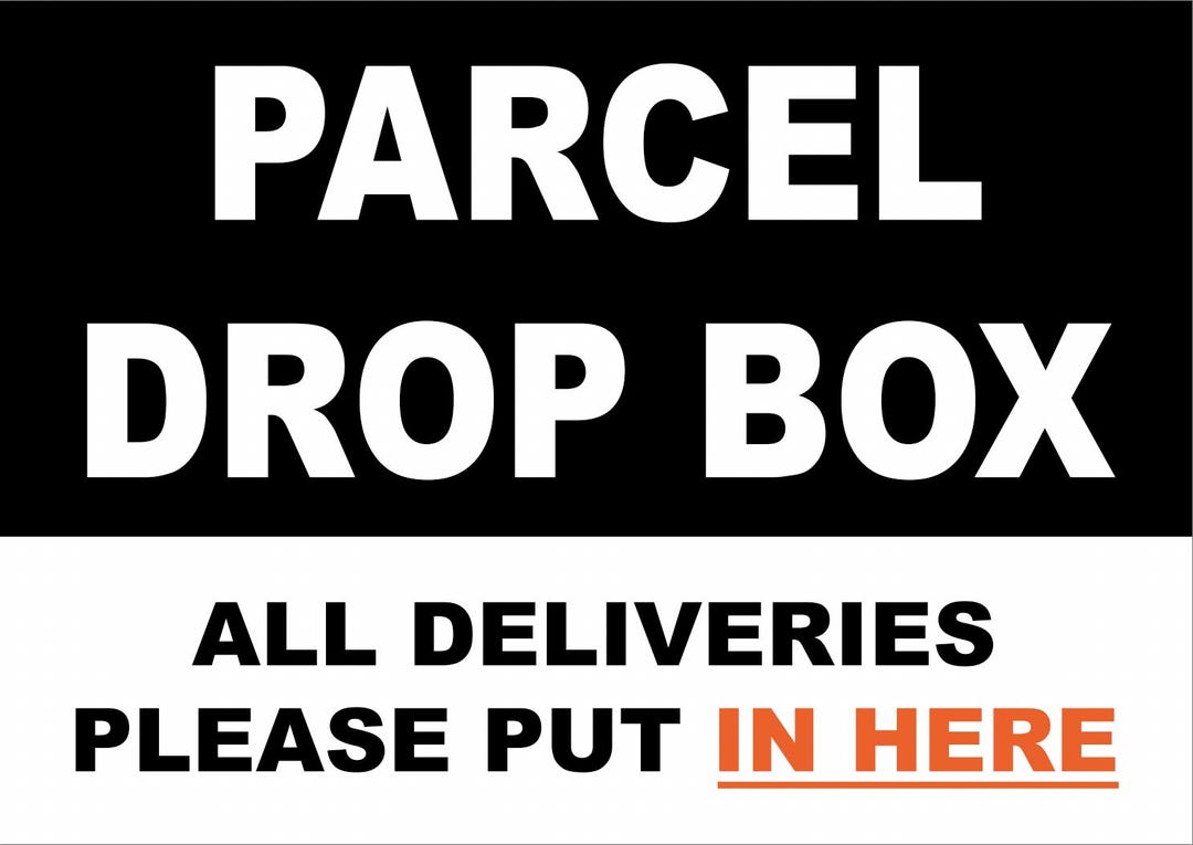 Courier Parcel Deliveries Drop Box Sign Signage Notice Yellow Notice ...