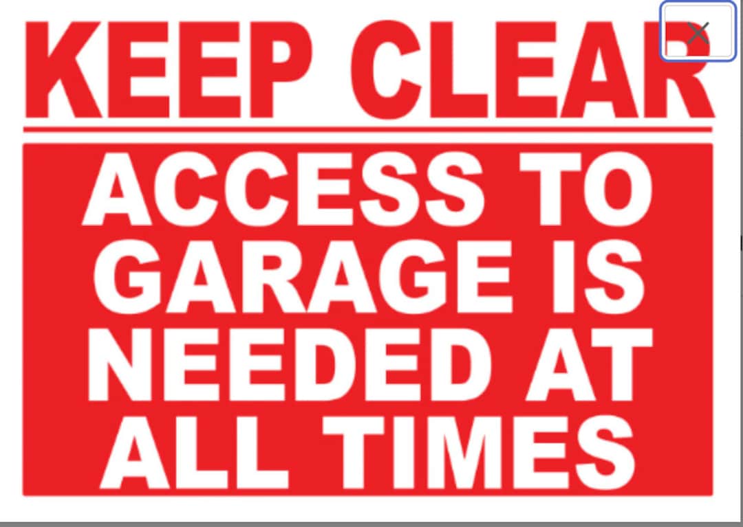 Keep Clear Access to Garage Need All Times Signage Sign Adhesive Gloss ...