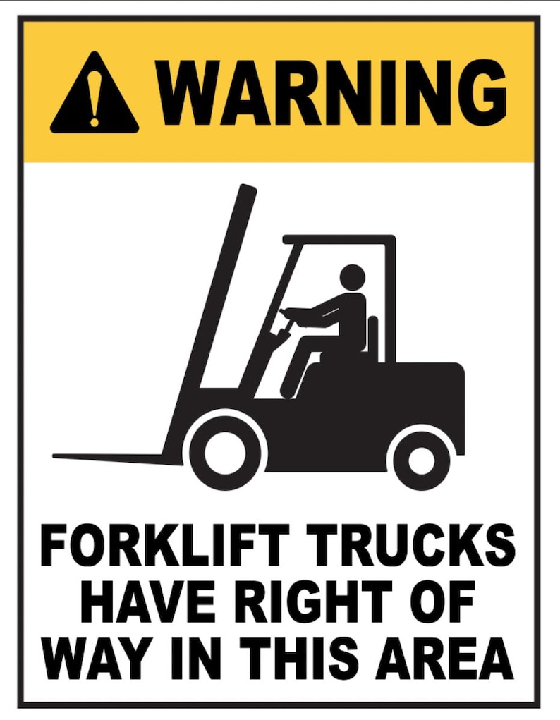 Health Safety Warning Notice Forklift Trucks Have Right of Way in This ...