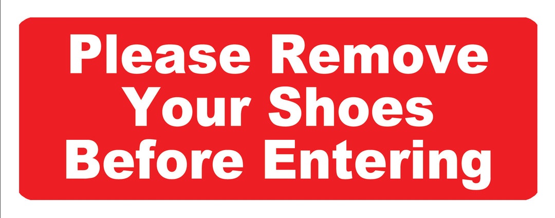 Please Remove Your Shoes Before Entering Notice Sign Door Window Glass ...