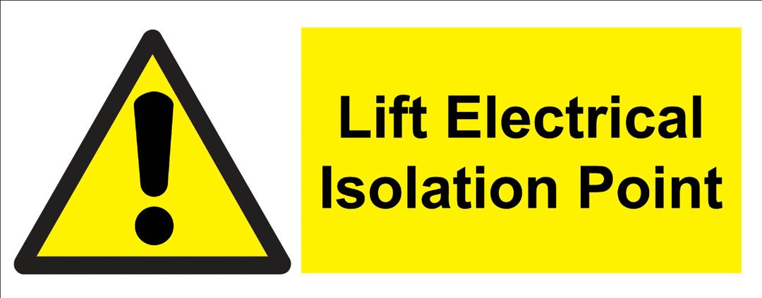 Caution Warning Notice Sign Lift Electrical Isolation Point Health ...