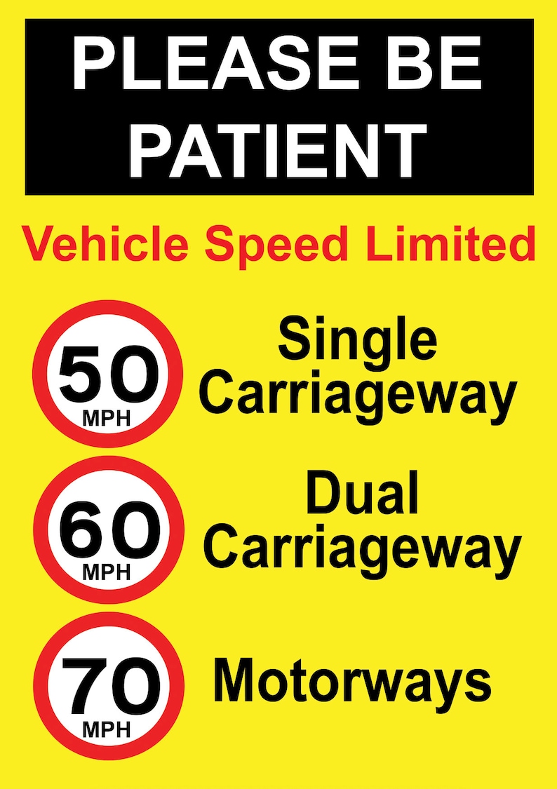 Please Be Patient Vehicle Speed Limit 50 60 70 Van Lorry Caravan ...