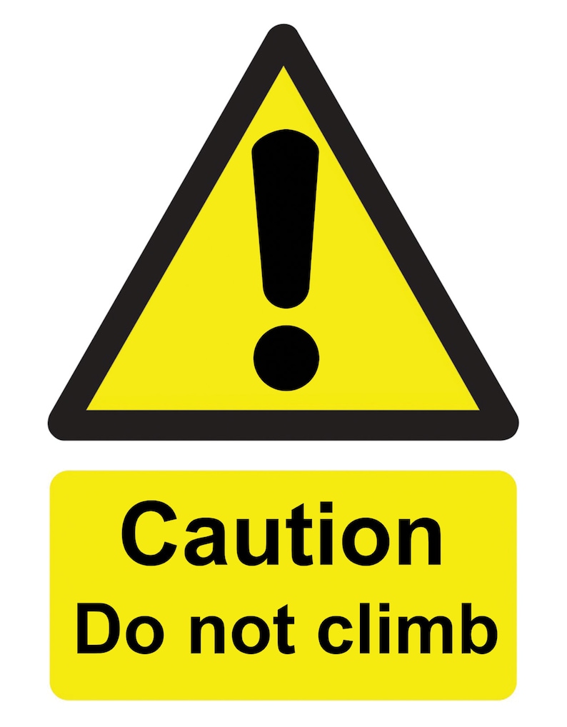 Warning Caution Do Not Climb Health and Safety Business Signage Sign ...