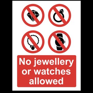 No Jewellery or Watches Allowed Warning Notice Sign Business Retail ...