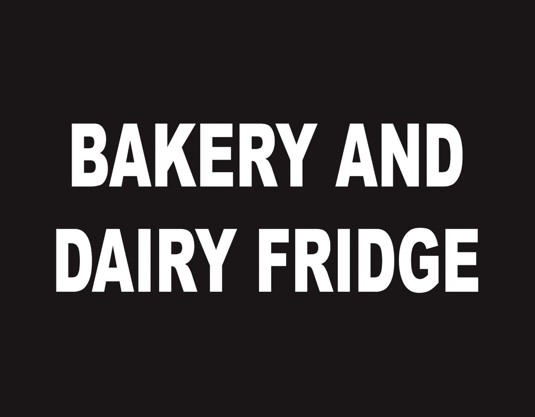 Bakery & Dairy Fridge Warning Advisory Notice Safety and Food Hygiene ...