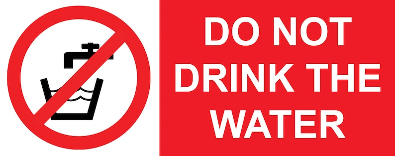 Caution Warning Notice Sign Do Not Drink the Water Not for - Etsy