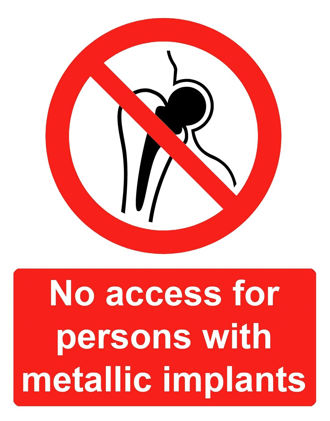 No Access for Persons With Metallic Implants Health Safety Warning ...
