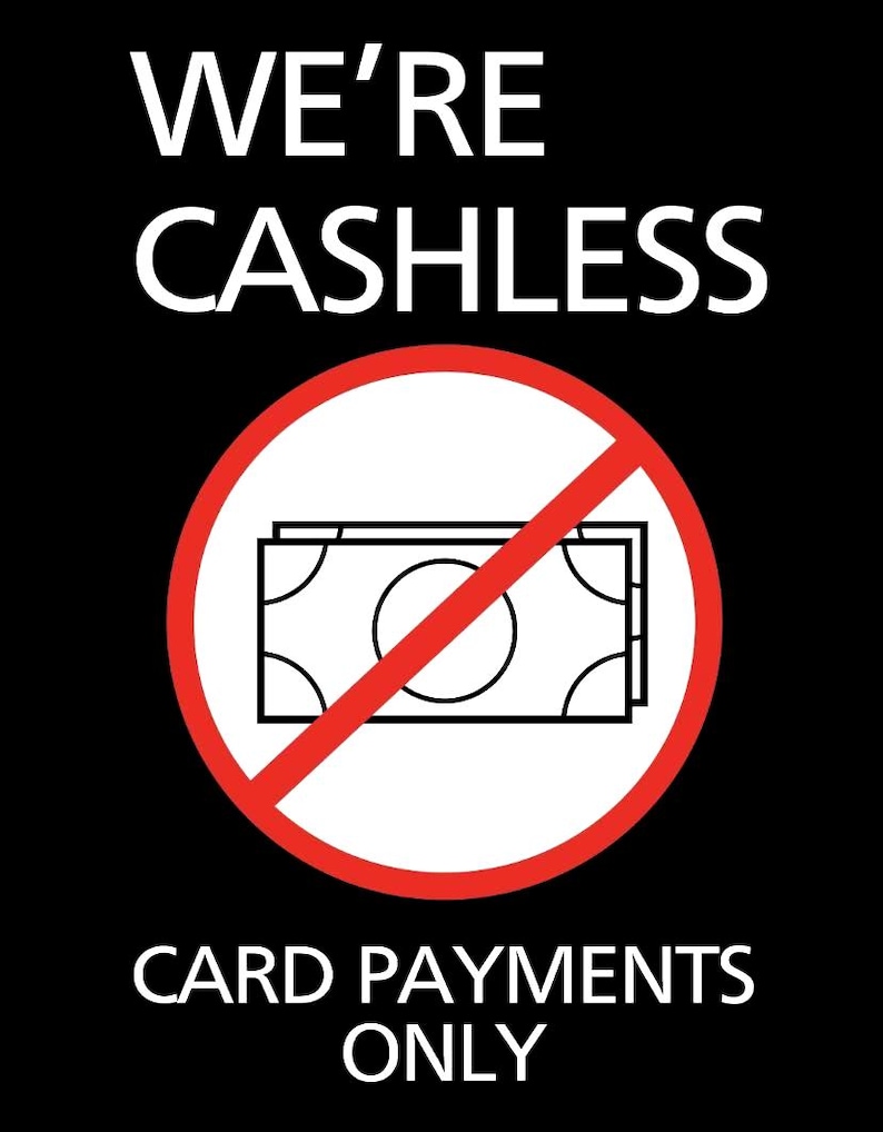 We Are Cashless Card Payments Only Payment Credit Card Only No Cash ...