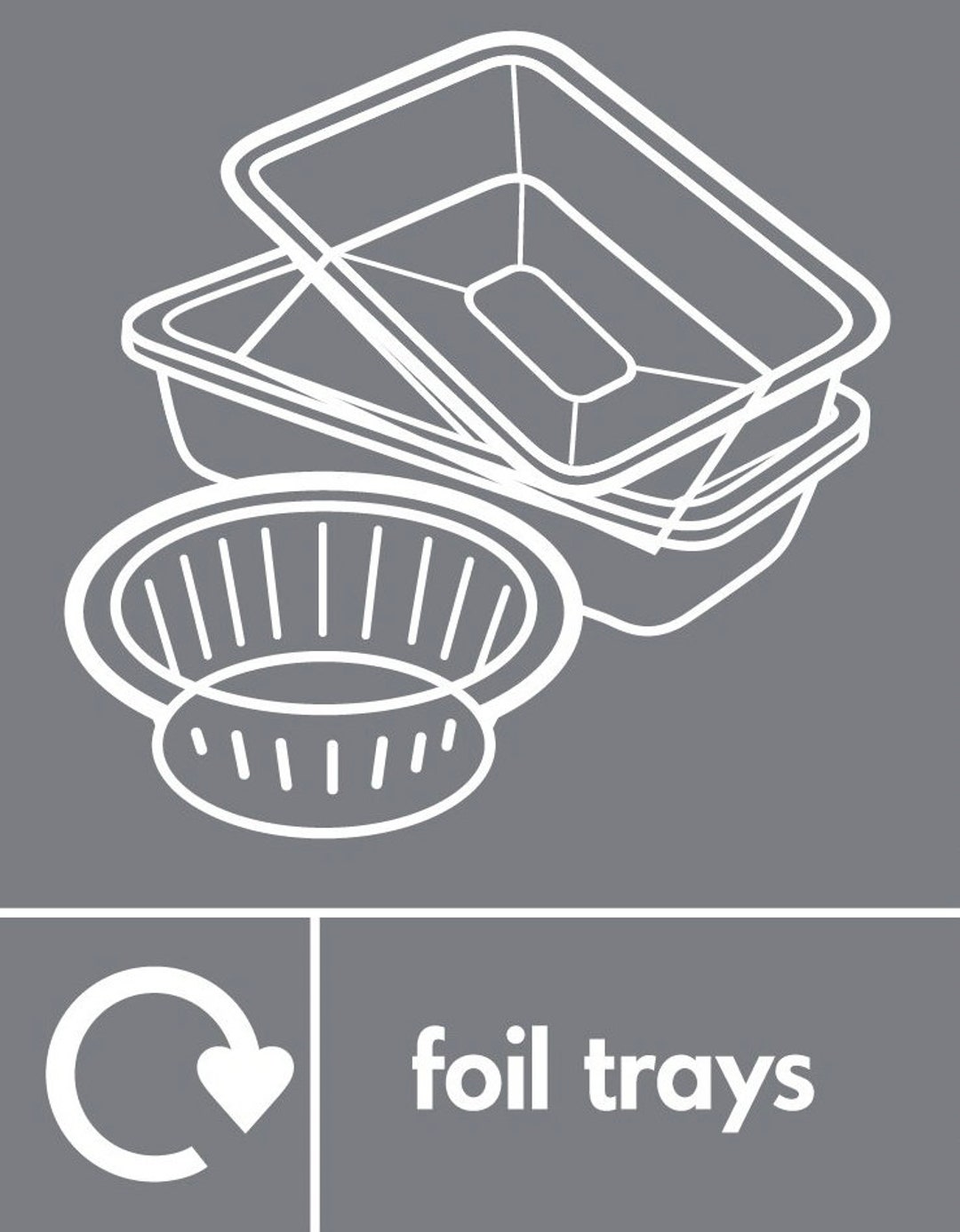Grey Foil Trays Tray Recycling Recycle Business Office Home Notice Sign ...