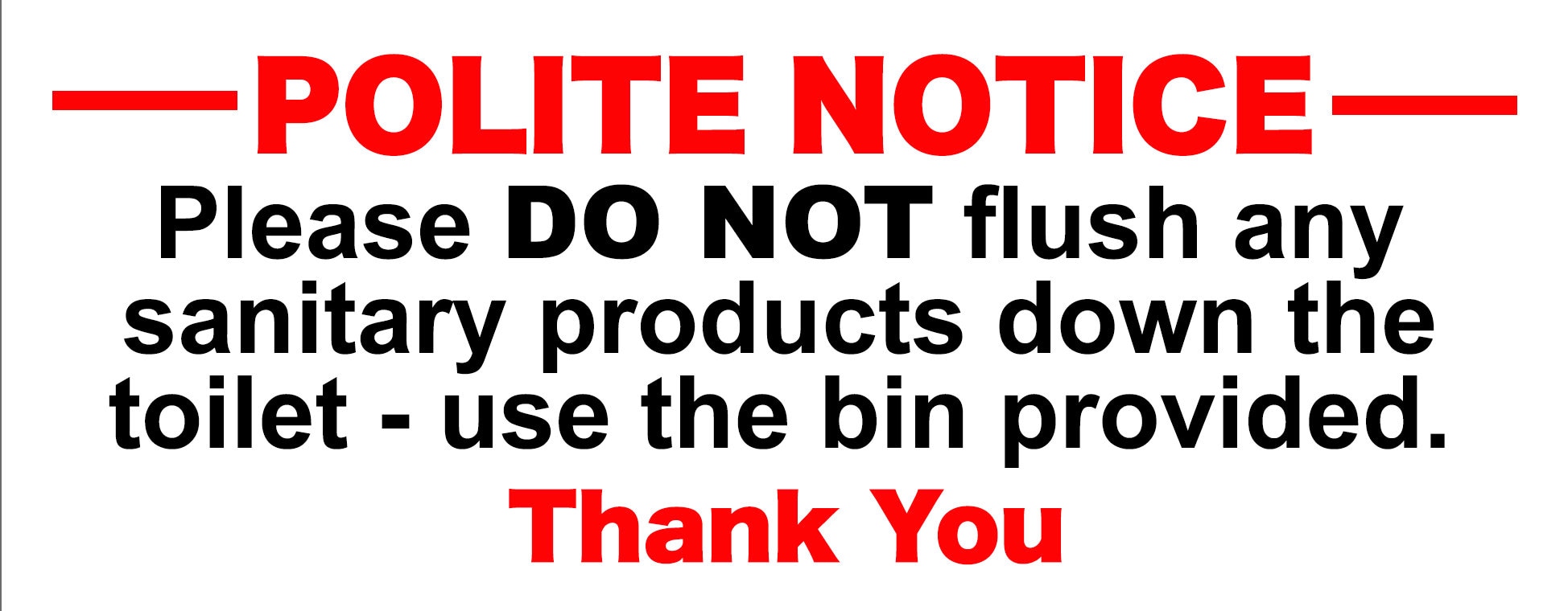 Polite Notice Do Not Flush Sanitary Products Down the Toilet WC ...