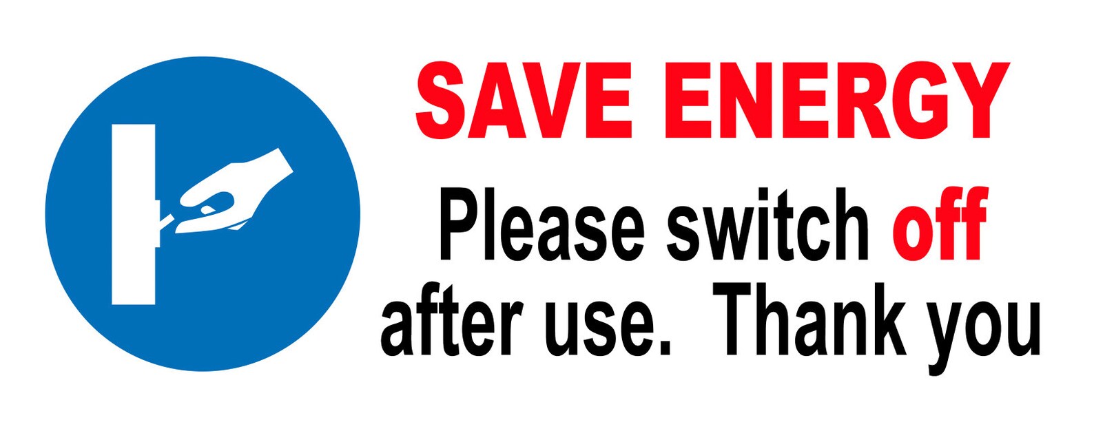 Save Energy Switch off After Not in Use Retail Shop Business Notice ...