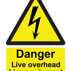 Danger Live Overhead Line Equipment Yellow Advisory External Safety ...