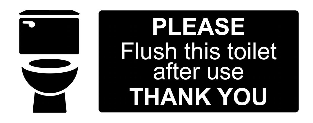 Polite Notice Please Flush the Toilet After Use Thank You WC Business ...