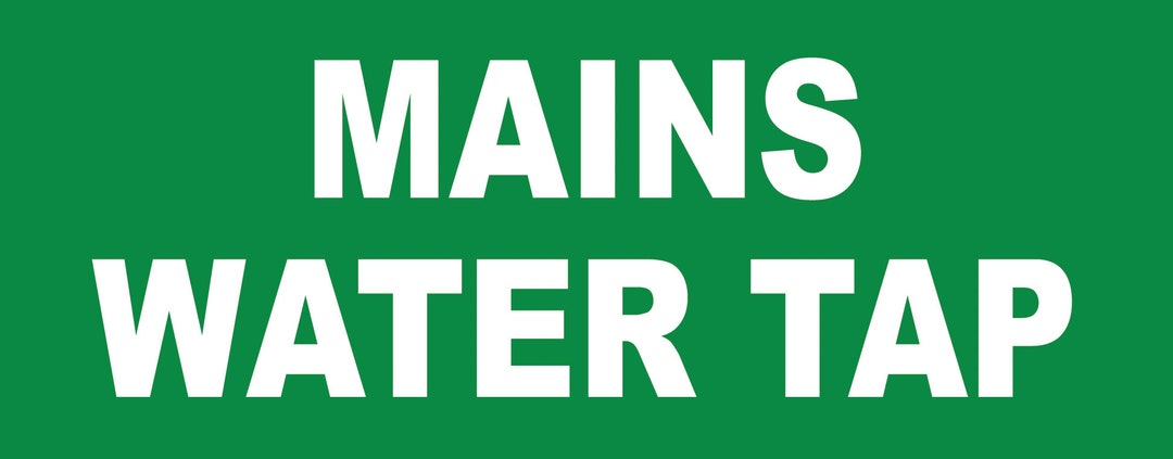 Advisory Notice Sign Mains Water Tap Signage Self Adhesive Gloss Vinyl ...