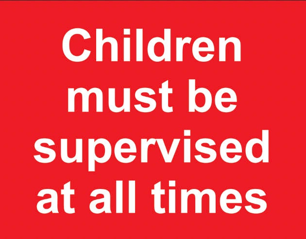 Children Must Be Supervised at All Times Business Health Safety Notice ...
