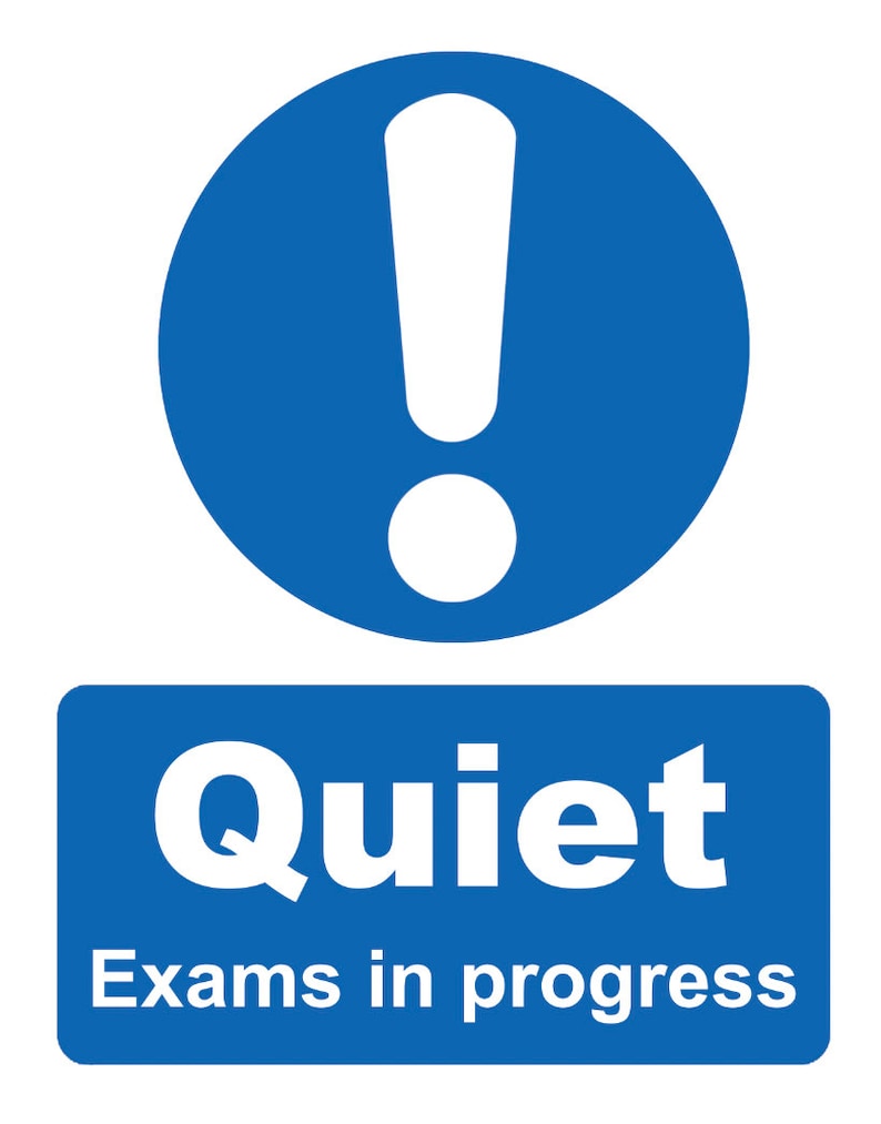 Quiet Please Exams in Progress School College University Etc Notice ...