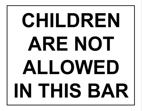 Children Are Not Allowed in This Bar Warning Notice Sign Self - Etsy