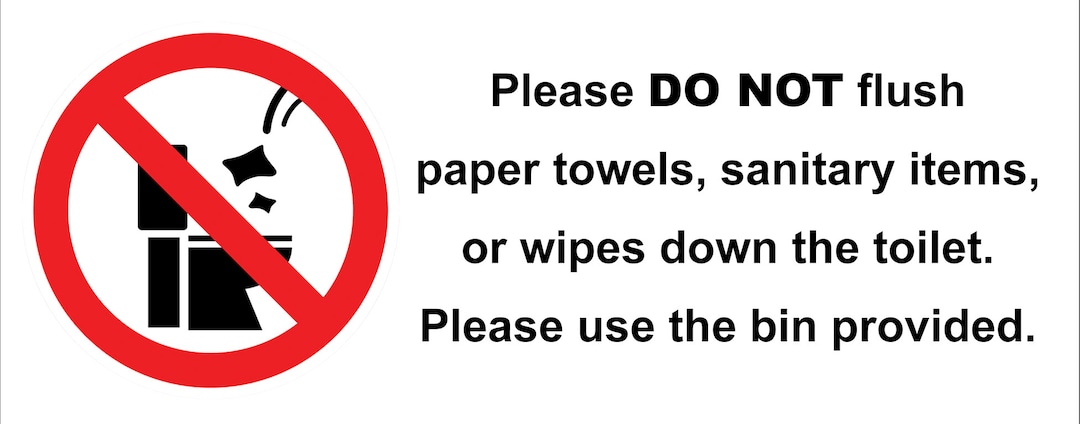 Polite Notice Do Not Flush Sanitary Products Down the Toilet WC ...