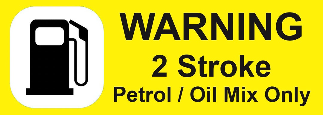 SET of 3 _ Warning Advisory 2 Stroke Petrol / Oil Mix Only Signs Notice ...