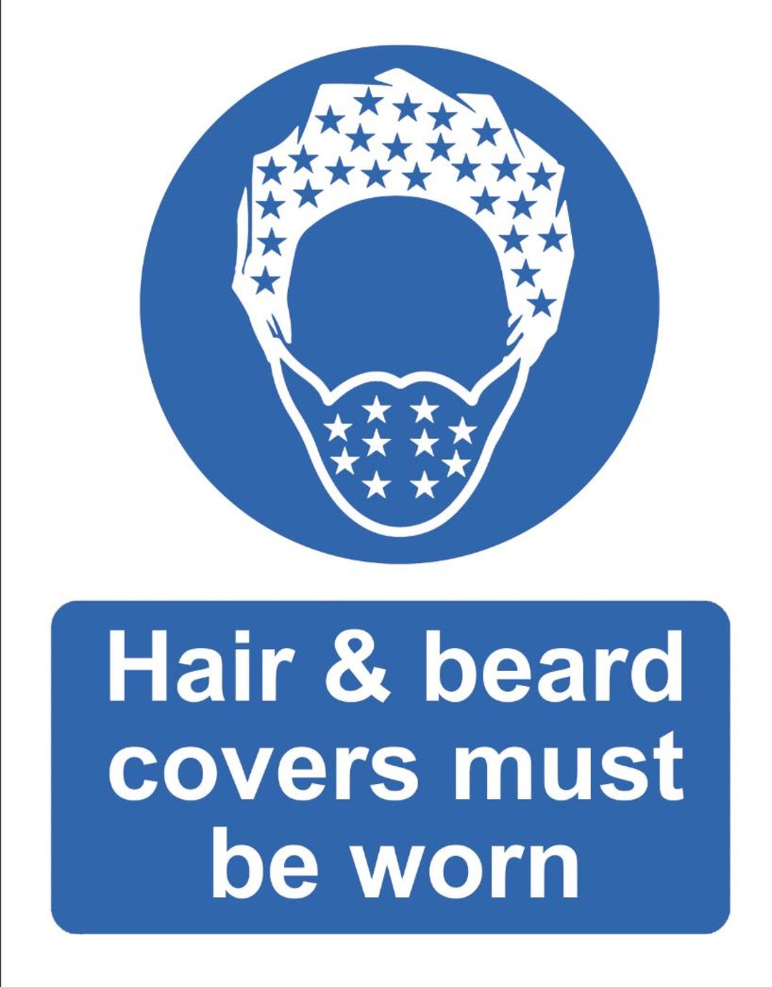 Hair and Beard Covers Must Be Worn Sign Signage Notice Health & Safety ...