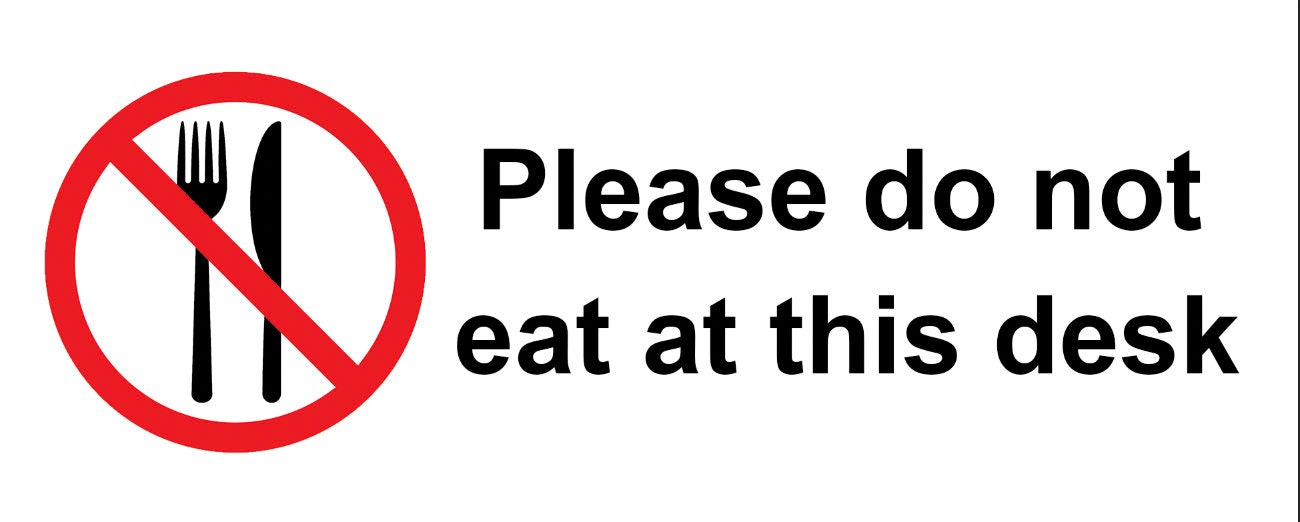Polite Notice Sign Please Do Not Eat at This Desk Work Office Business ...