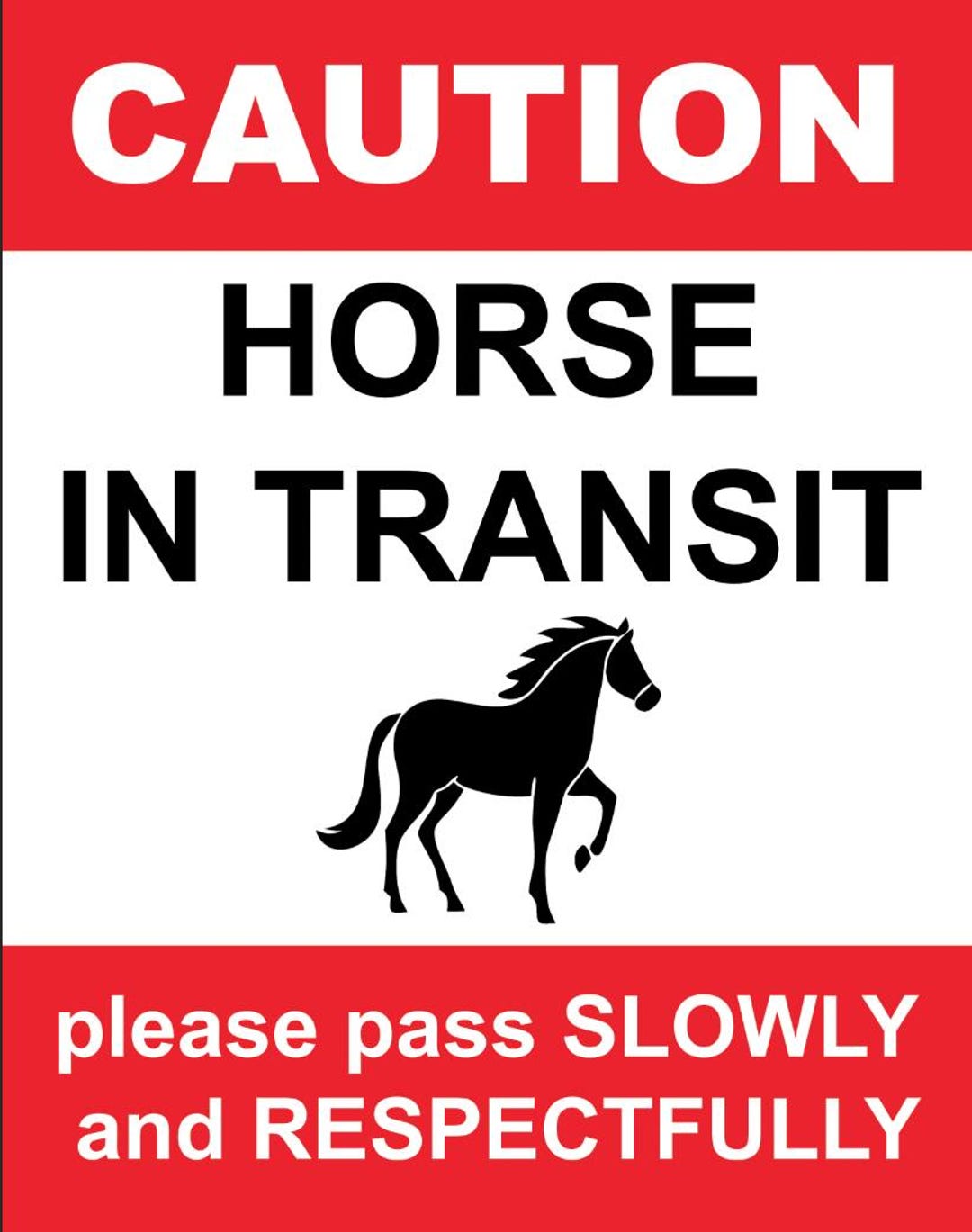 Caution Horse in Transit Please Pass Slowly and Respectfully Horse Box ...