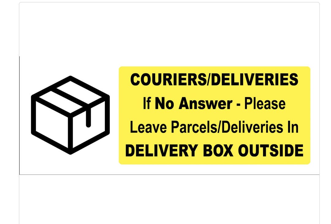 Couriers Deliveries Parcels If No Answer Please Leave in Box Outside ...