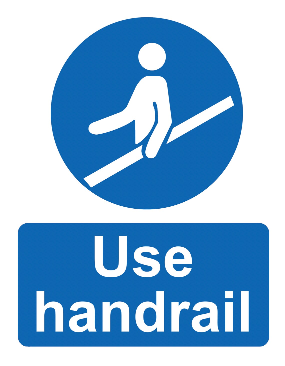 Use Handrail Hand Rail Blue Mandatory Warning Health and Safety ...