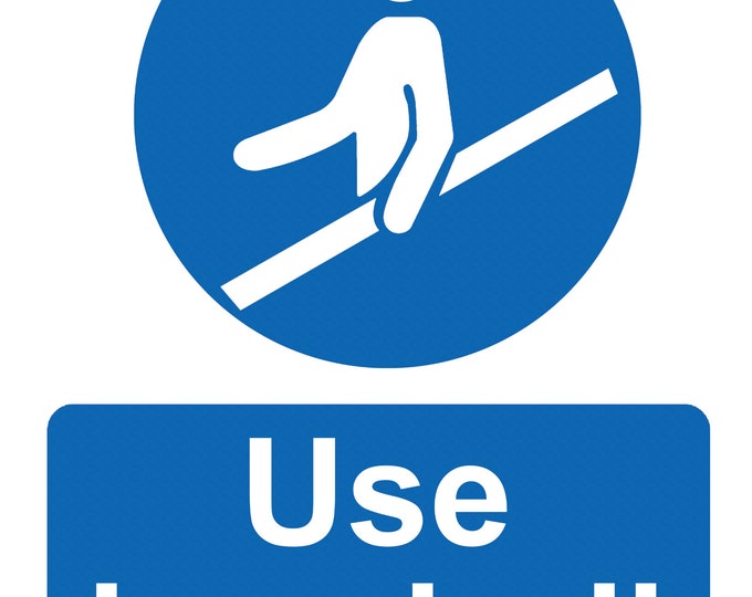 Use Handrail Hand Rail Blue Mandatory Warning Health and Safety ...