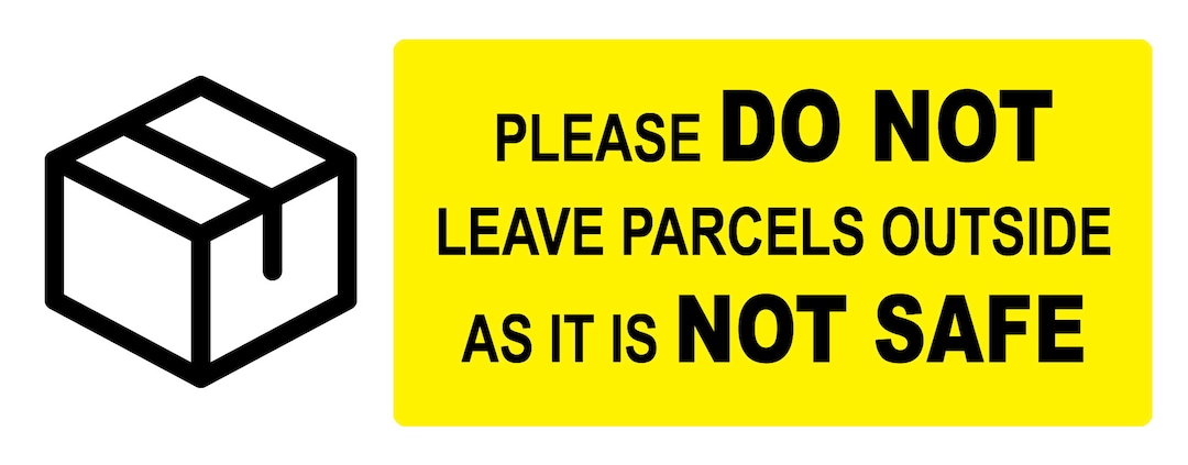 Couriers Please Do Not Leave Parcels Outside Notice Sign Door Window ...