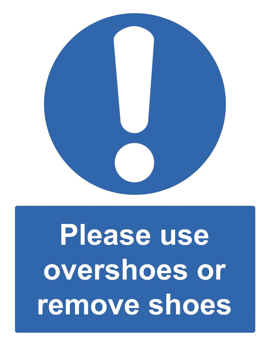 Please Use Overshoes or Remove Shoes Blue Notice Sign Self Adhesive ...