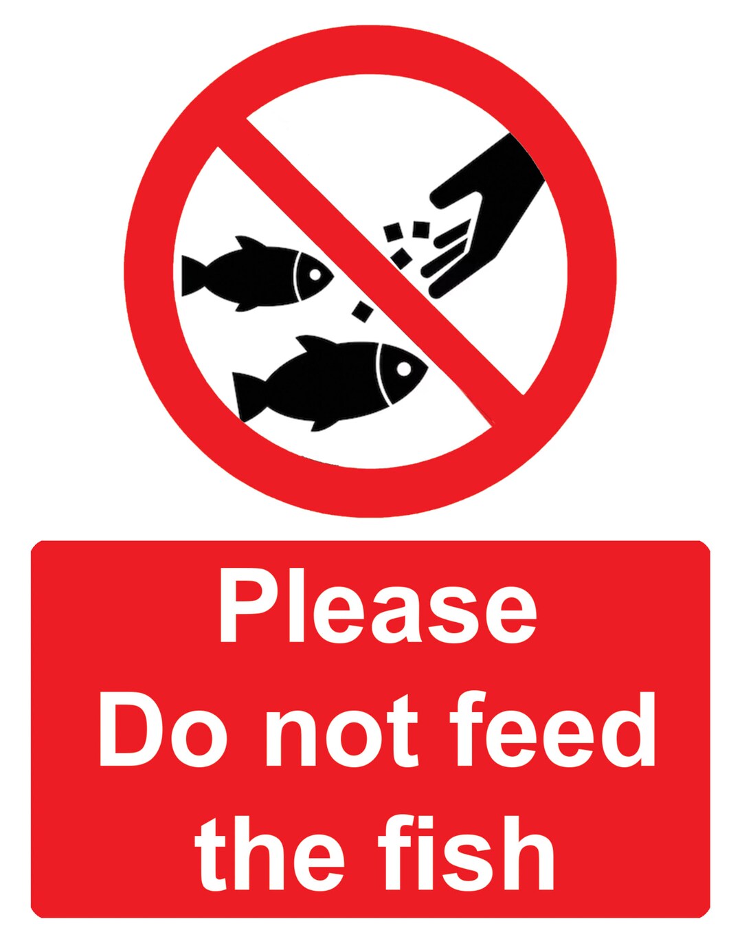 Red Sign Please Do Not Feed the Fish Prohibited Feeding Fish Notice ...