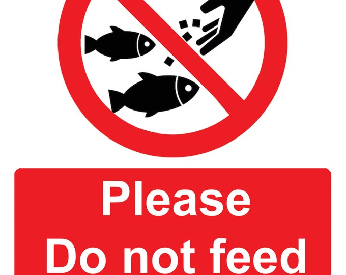 Red Sign Please Do Not Feed the Fish Prohibited Feeding Fish Notice ...