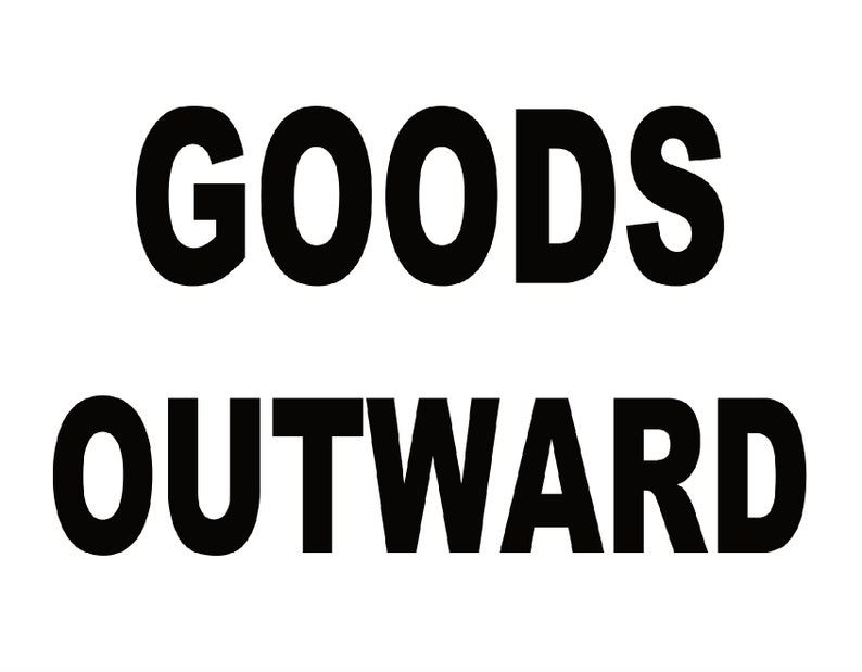 Goods Outward Outwards Signage Sign Notice Retail Business Office A ...