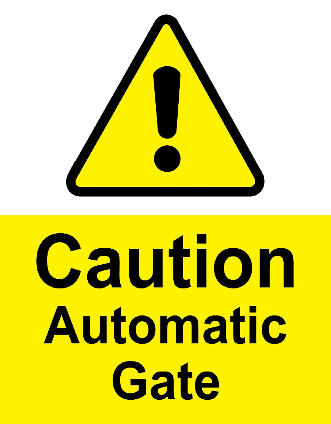 Danger Warning Caution Automatic Gate Yellow Health & Safety Business Site Notice Sign Self ...